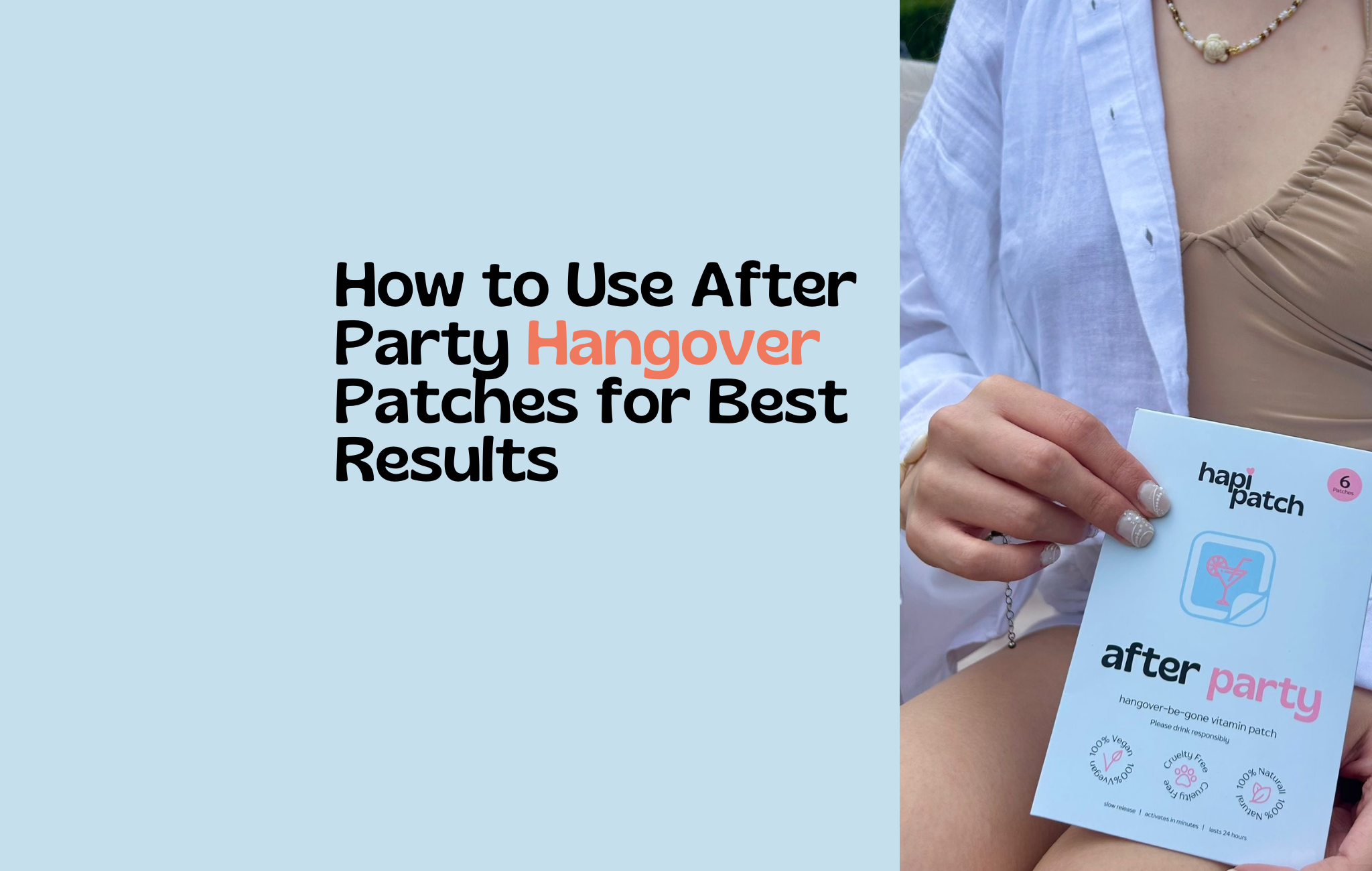 | HapiPatch.com How to Use After Party Hangover Patches for results