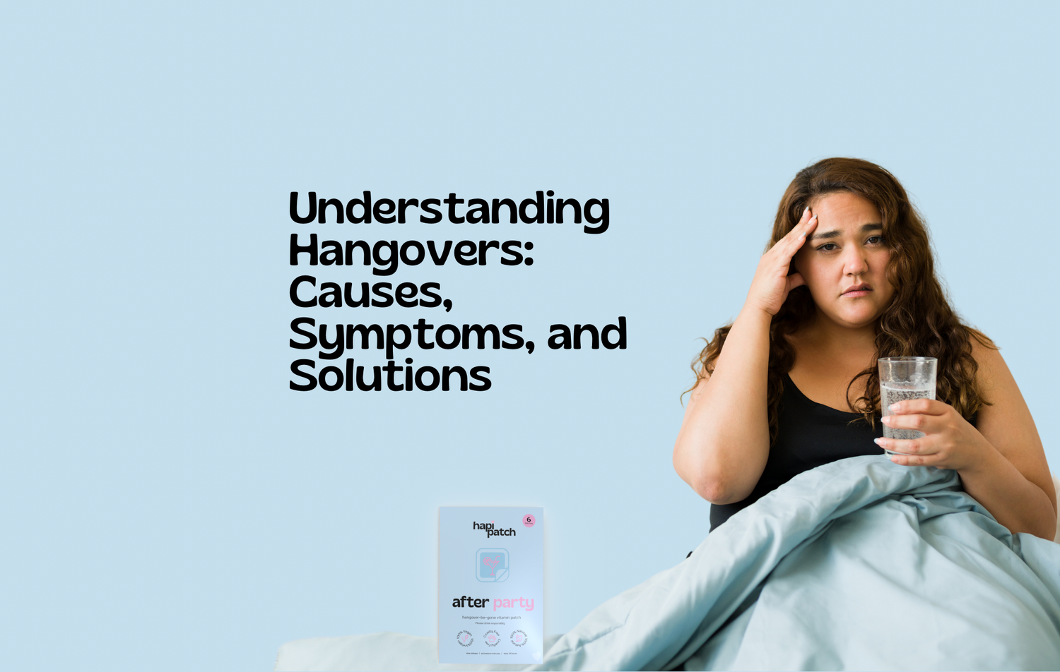 | HapiPatch.com Understanding Hangovers: Cause and Symptoms